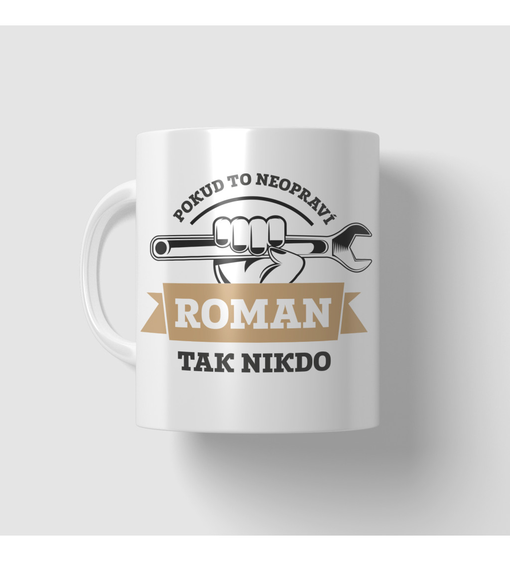 Hrnek - Když to neopraví Roman, tak nikdo - Ptákoviny Plzeň